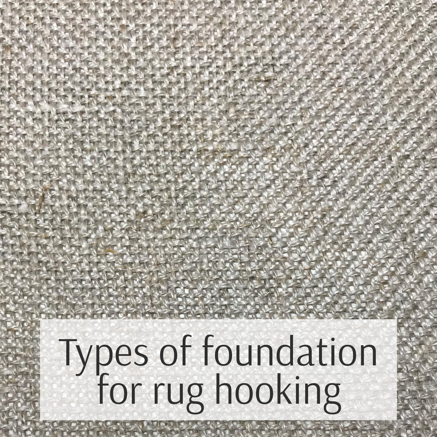 Types of foundation cloth for rug hooking – Loopy Wool Supply