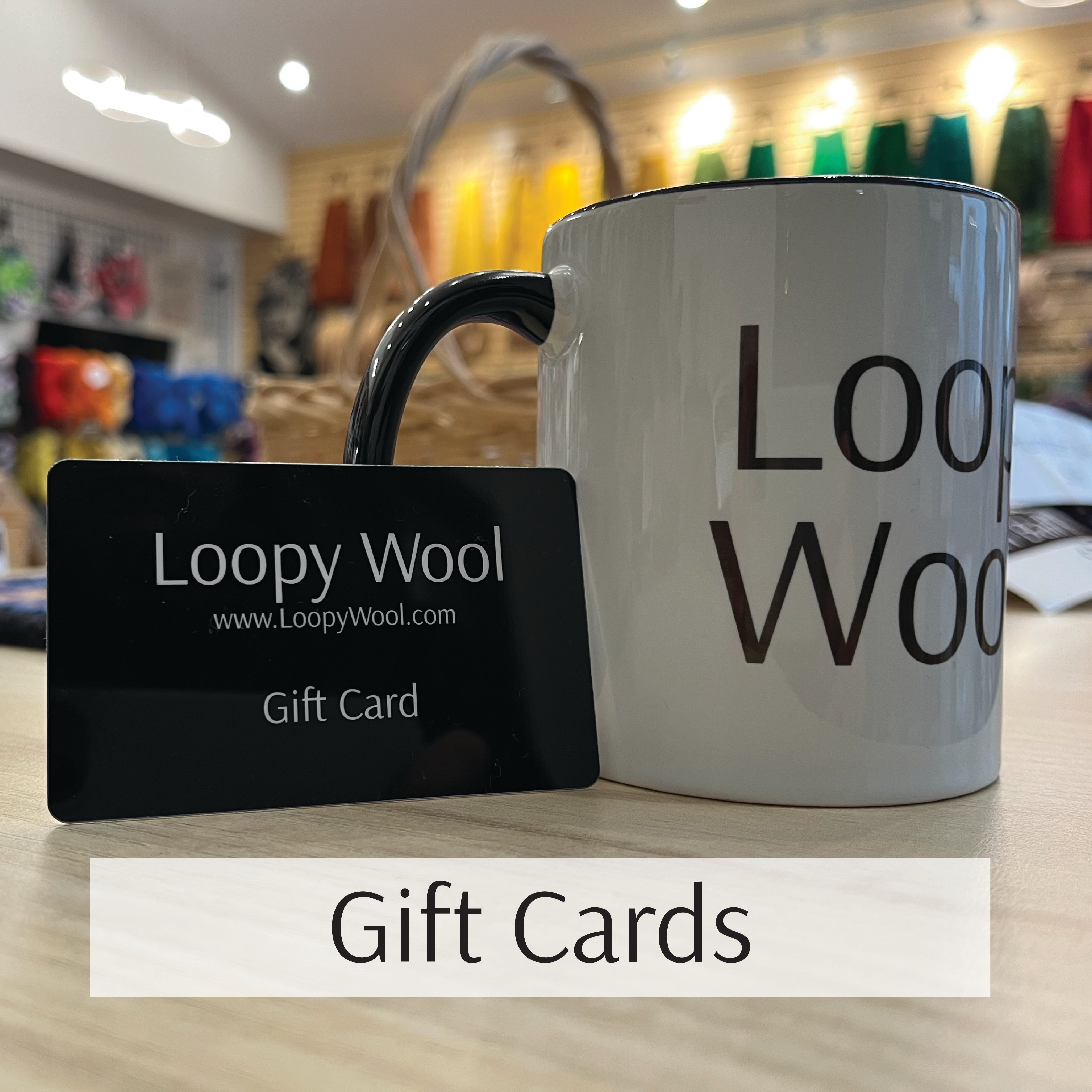 Loopy Gift Cards – Loopy Wool Supply